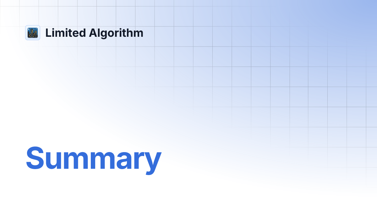 Summary | Limited Algorithm